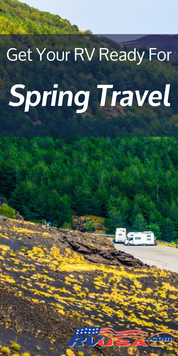 Get Your RV Ready for Spring Travel - RV Lifestyle News, Tips, Tricks ...