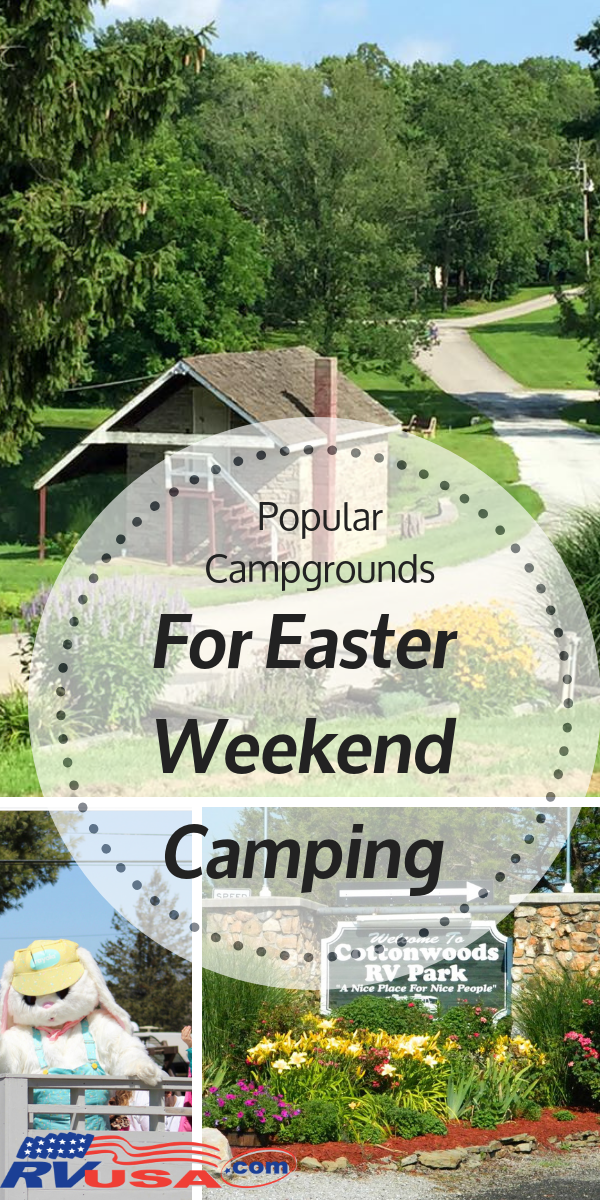 Popular Campgrounds to Enjoy Easter Weekend - RV Lifestyle News, Tips ...