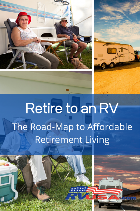 Retire to an RV—The Road-Map to Affordable Retirement Living - RV ...